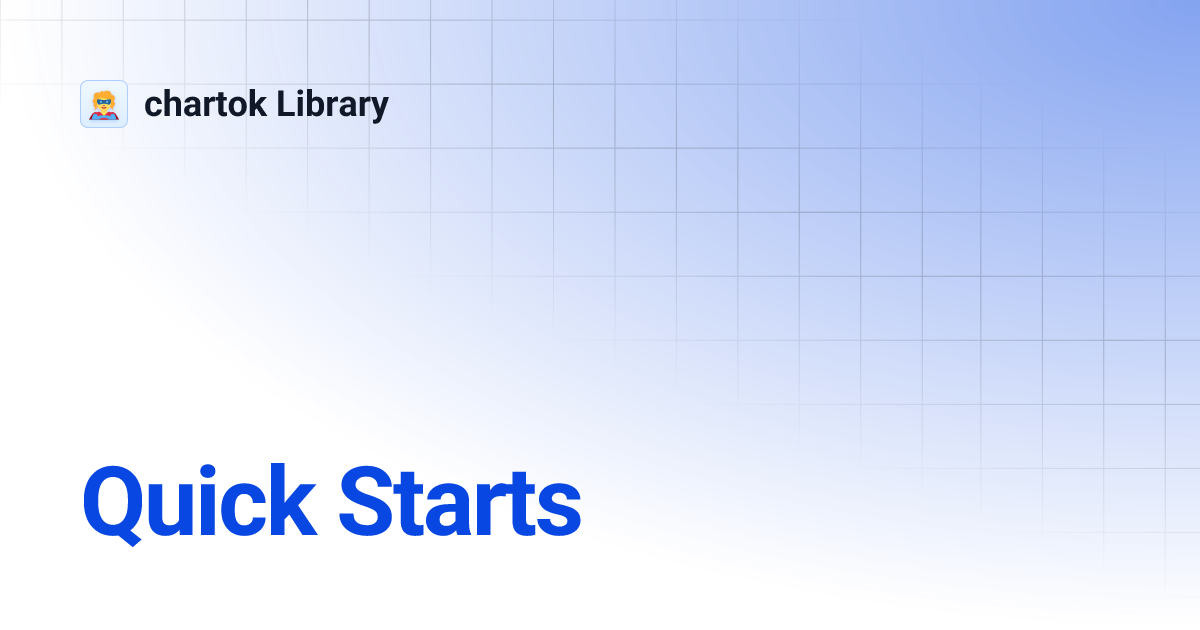 Quick Starts | chartok Library